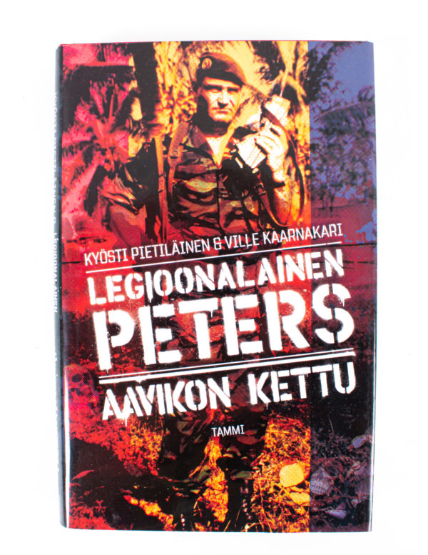 Legioonalainen Peters : aavikon kettu - Kyösti Pietiläinen, Ville ...