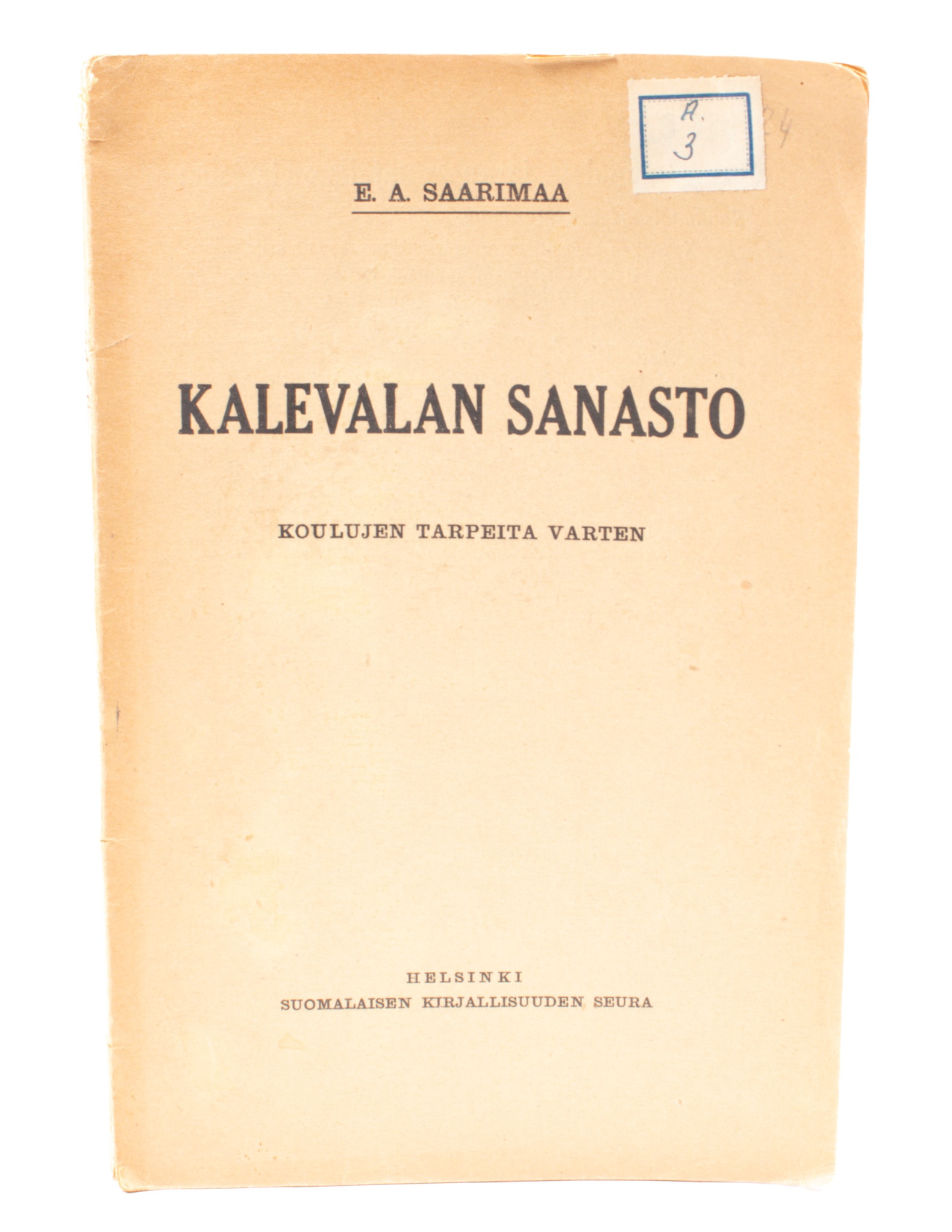 Kalevalan sanasto - E. A. Saarinen - Turun Ekotori